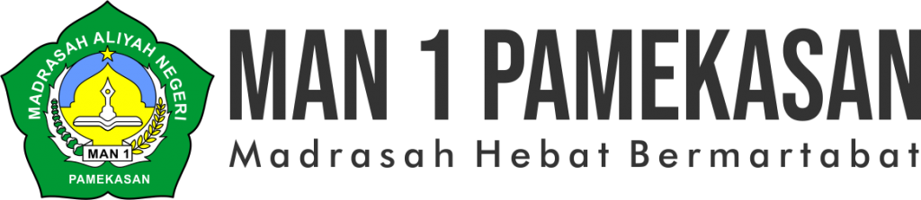 MAN 1 PAMEKASAN – Madrasah Lebih, Lebih Baik Madrasah